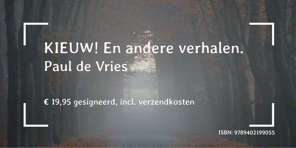 KIEUW! En andere verhalen. - Paul Schrijft